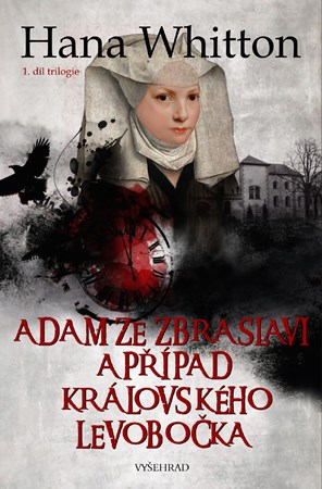 Adam ze Zbraslavi a případ královského levobočka, Hana Whitton